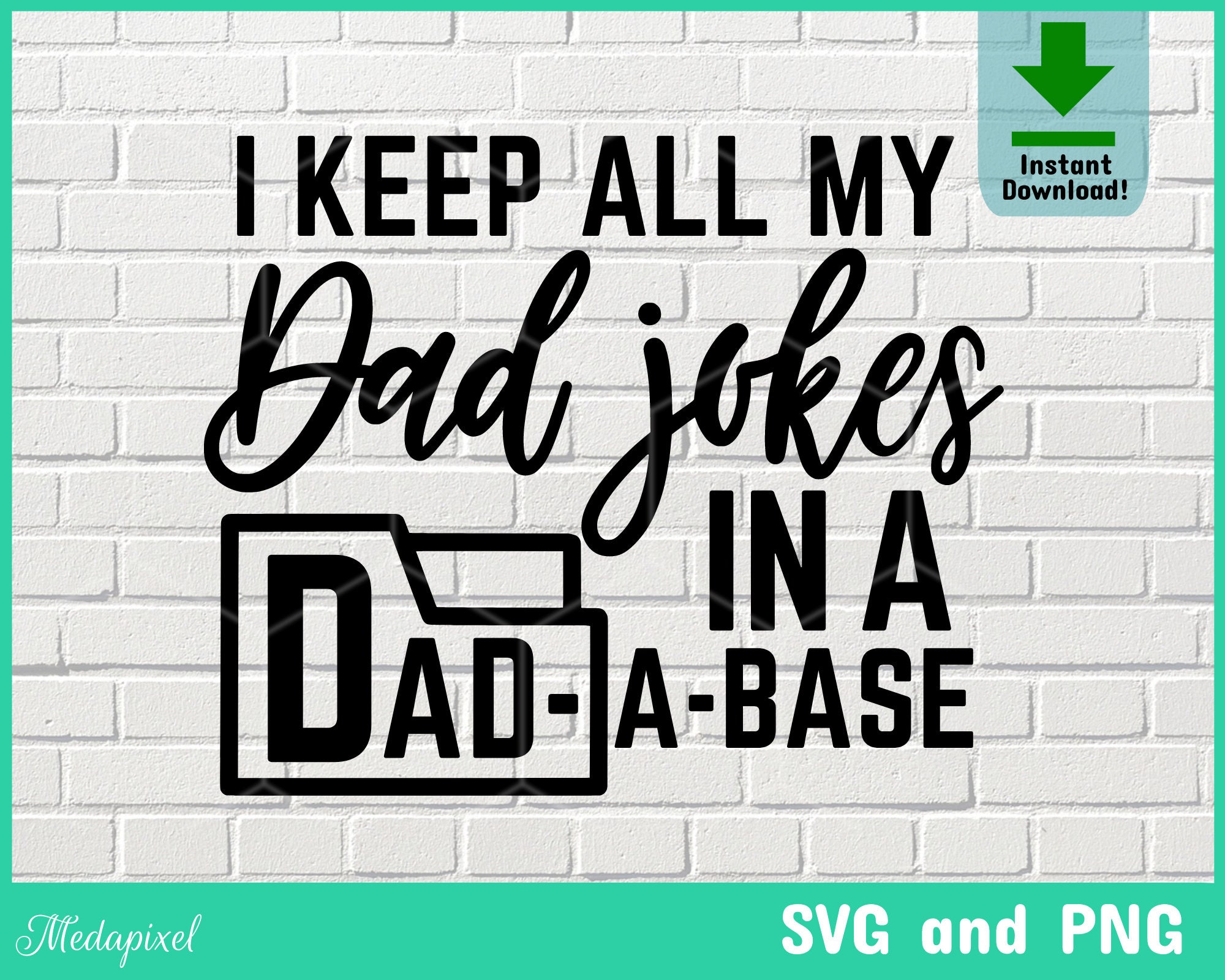 I keep all my dad jokes in a dad-a-base svg Dad Jokes svg | Etsy