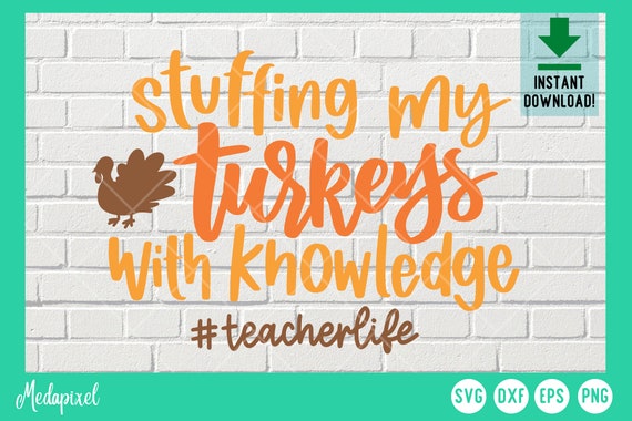 Stuffing My Turkey With Knowledge Svg Thanksgiving Teacher - Etsy