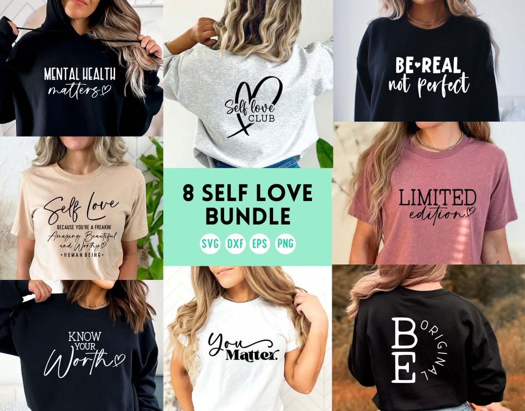 Self Love Bundle 8 Designs for Shirt, You Matter, Mental Awareness ...