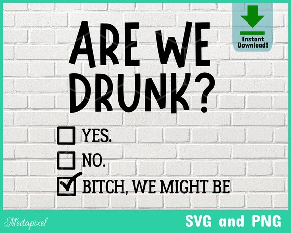 Are We Drunk We Might Be SVG for Mugs Travel Mugs Drinking - Etsy