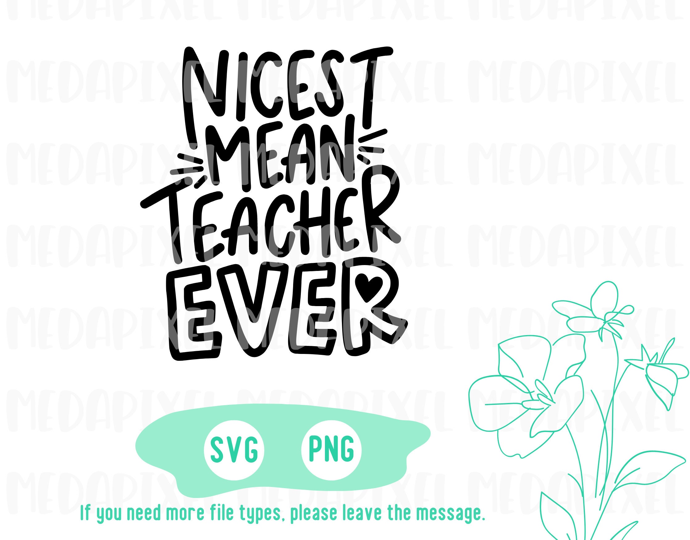 Nicest Mean Teacher Ever Ssvg for Teacher, Hand Letter Design, Png, Eps ...