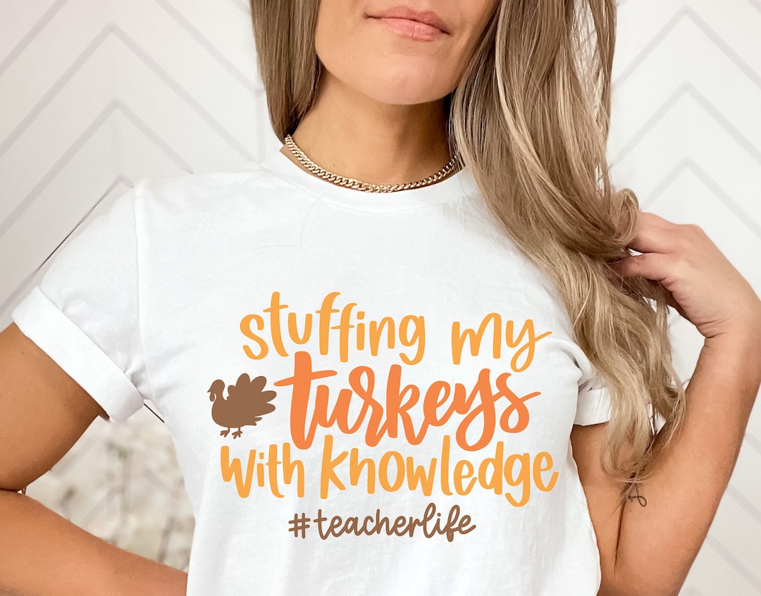 Stuffing My Turkey With Knowledge Svg, Thanksgiving Teacher Day ...