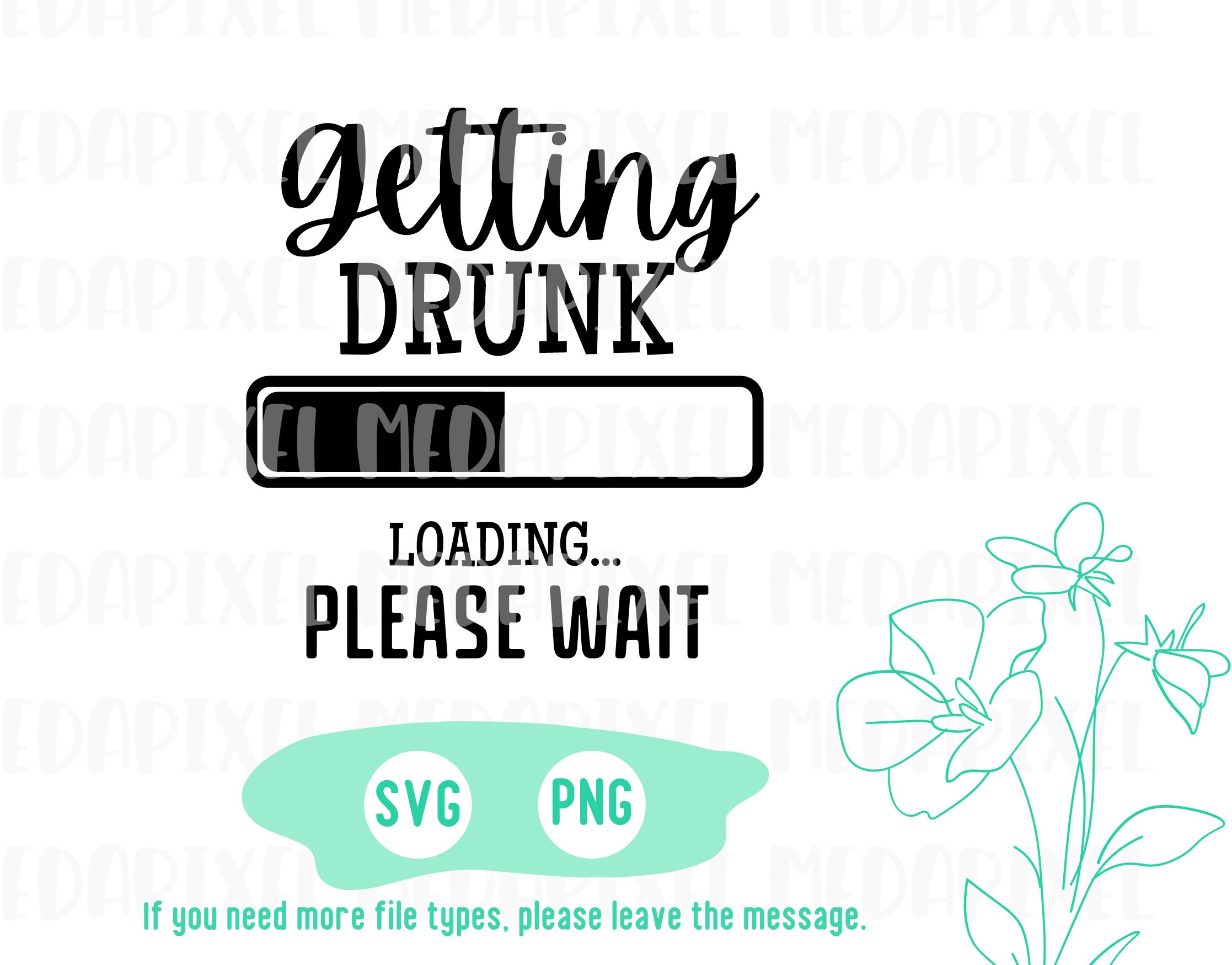 Getting Drunk Loading Please Wait SVG for Mugs Travel Mugs - Etsy