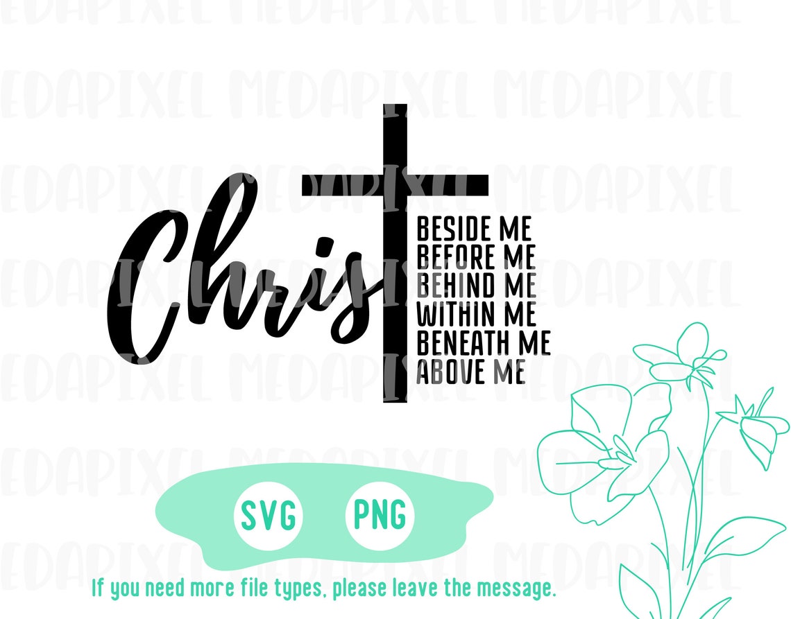 Christ SVG, Christian Quote, Christ Beside Me, Within Me, Religious ...
