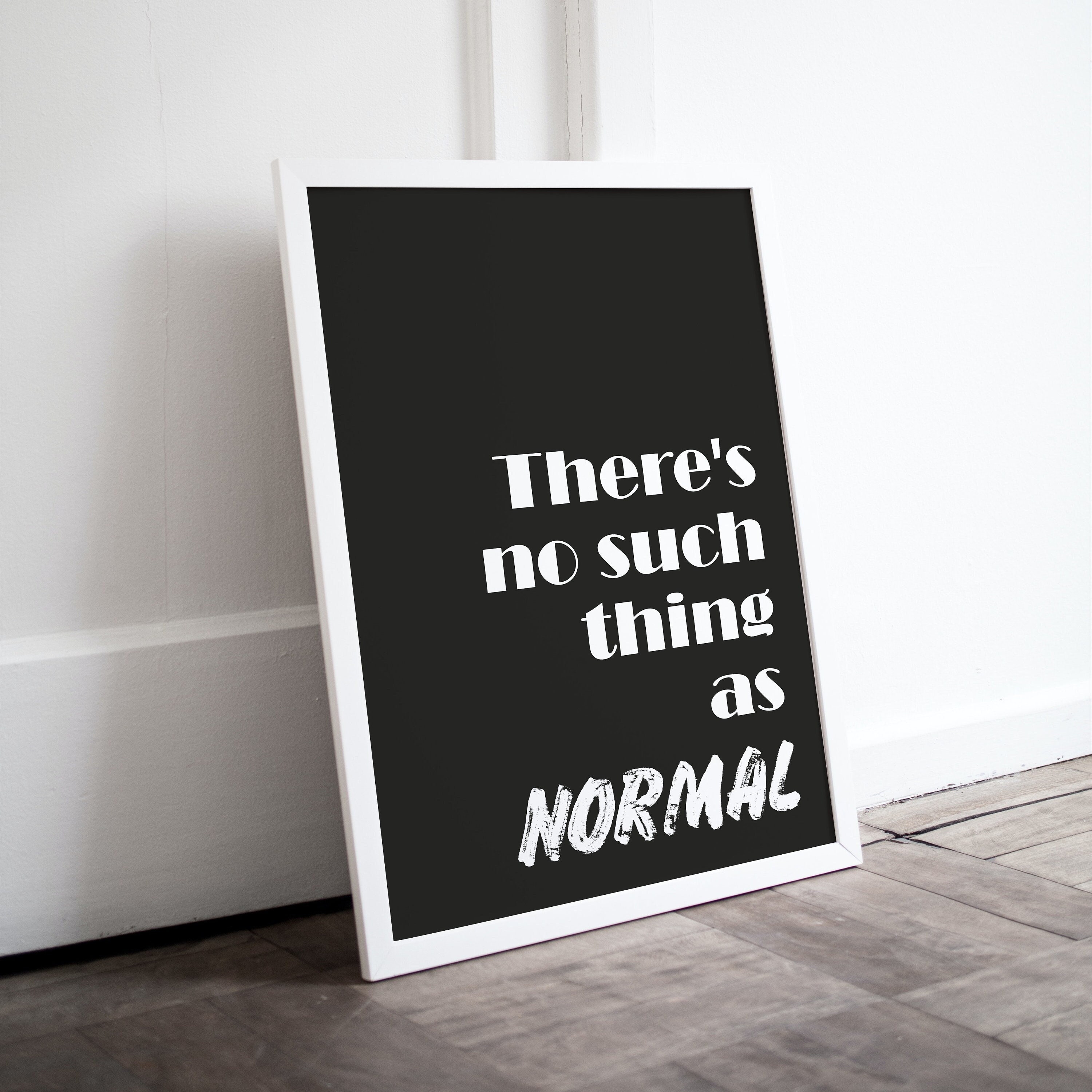 There's No Such Thing as Normal Poster Gift Idea Wall Art Print With ...