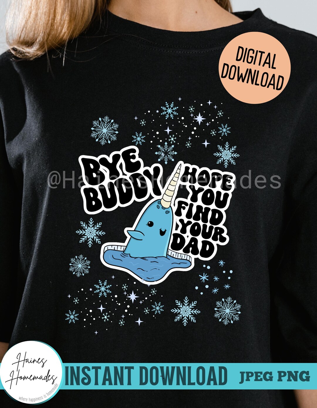 Bye Buddy Narwhal PNG | Funny Elf Movie Quote (digital Download) - Etsy