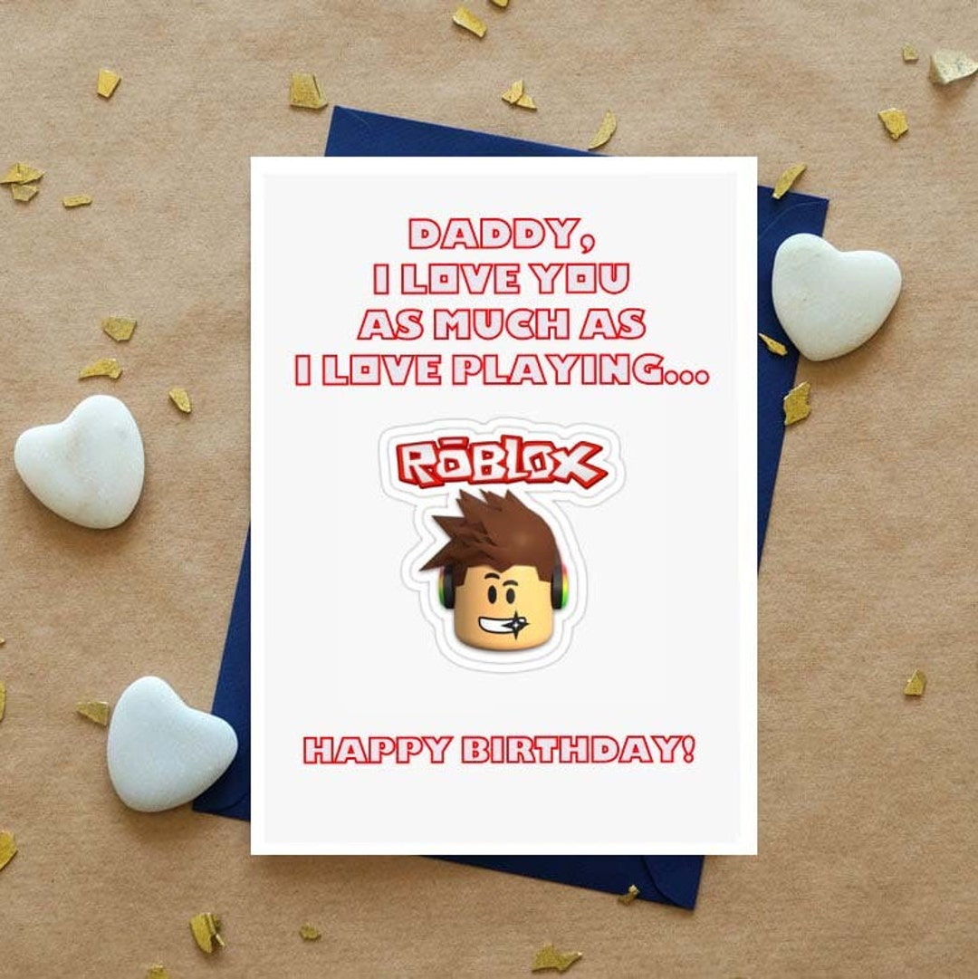 Love You More Than Roblox Birthday Fathers Day A5 Greeting Card Dad ...