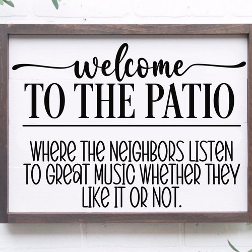 Welcome to the Patio Svg Porch Sign Svg Farmhouse Sign Svg - Etsy