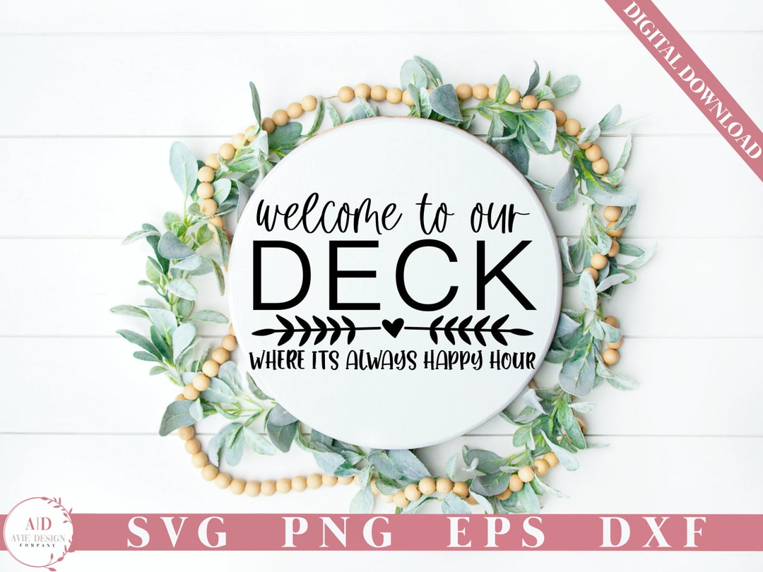 Welcome to Our Deck Svg - Deck Sign Svg, Outdoor Pillow Svg, Patio Svg ...