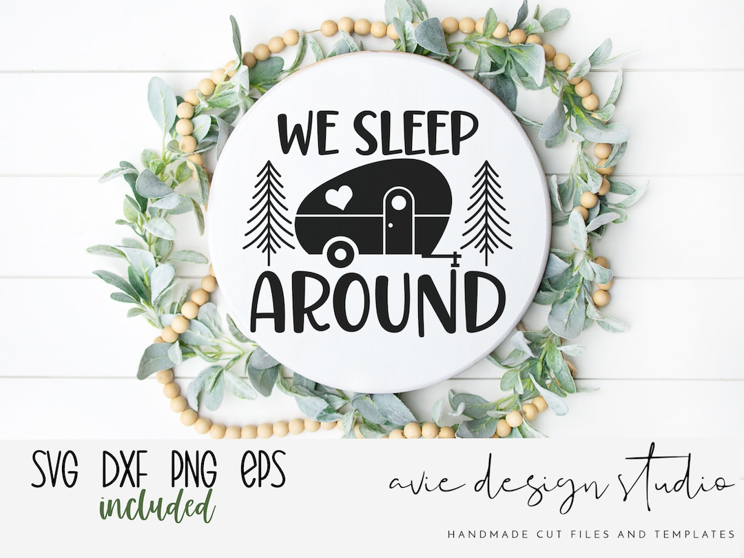 We Sleep Around Svg | Camping Sign Svg | Camping Svg | Trailer Svg ...