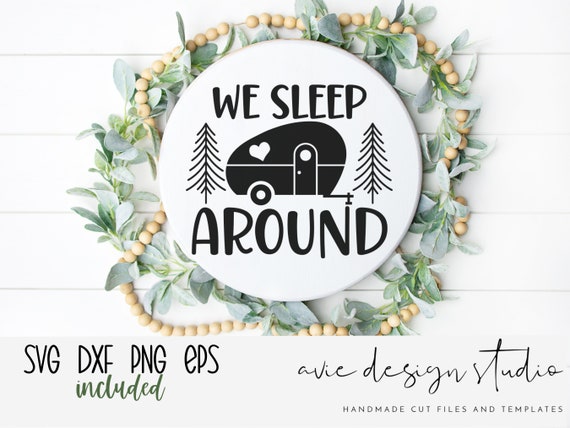 We Sleep Around Svg Camping Sign Svg Camping Svg Trailer - Etsy