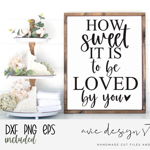 How Sweet It is to Be Love by You Sign.wedding Dessert - Etsy