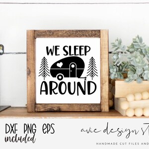 We Sleep Around Svg | Camping Sign Svg | Camping Svg | Trailer Svg ...