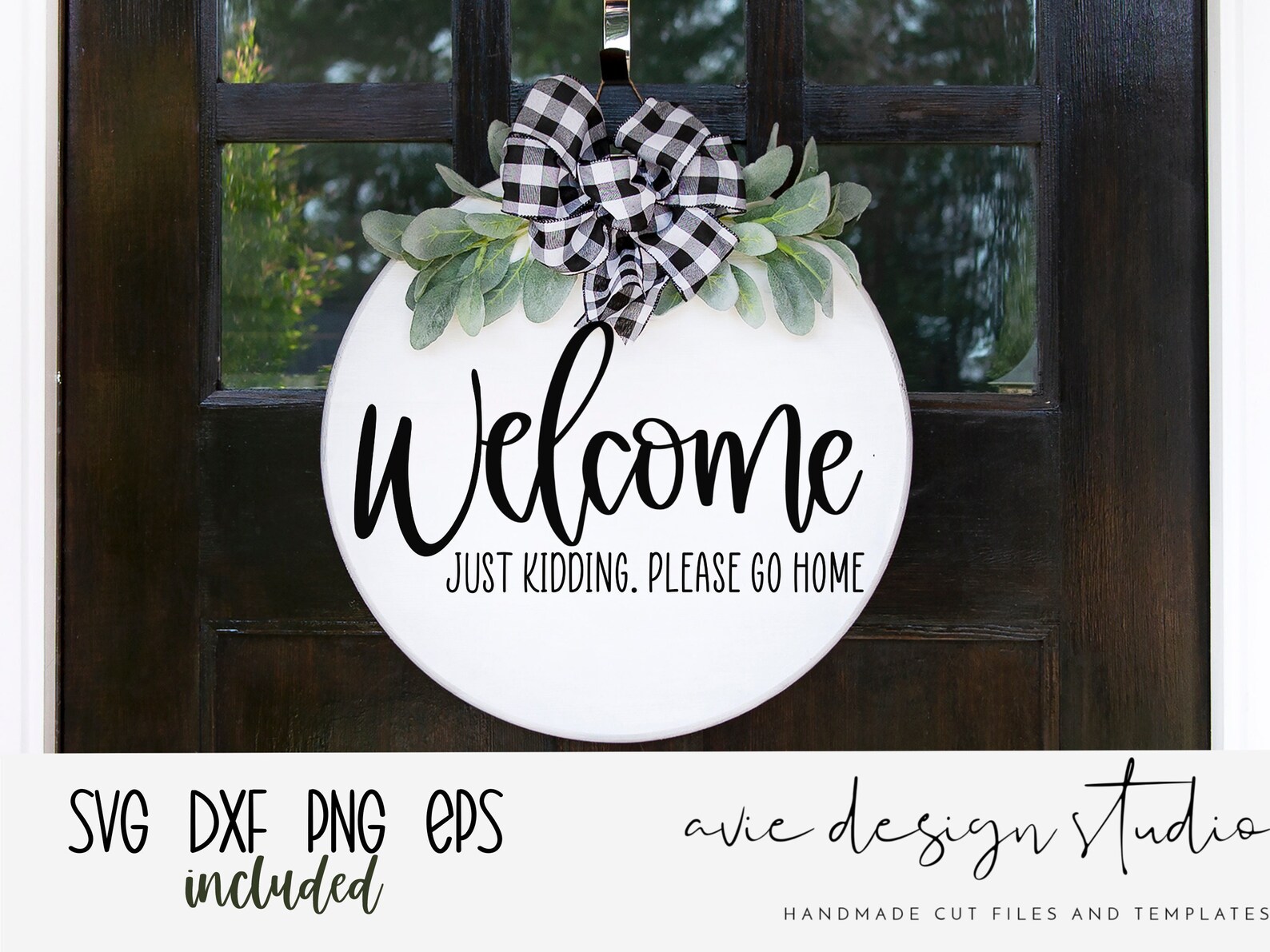 Welcome Just Kidding Please Go Home Svg Door Hanger Svg - Etsy