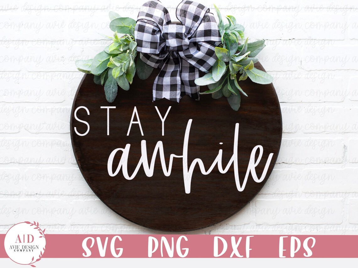 Stay Awhile SVG Welcome SVG Farmhouse Sign svg Round sign | Etsy
