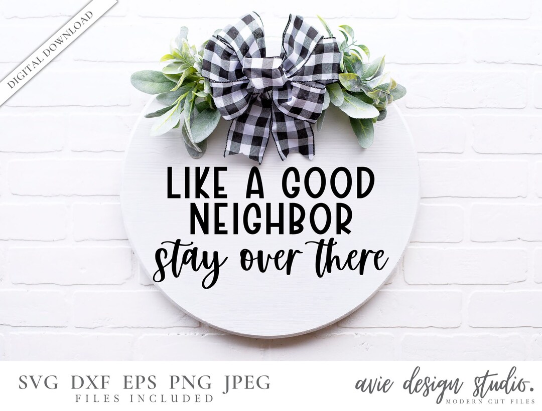 Neighbor Svg, Farmhouse Sign Svg, Funny Sign Svg,door Hanger Svg ...