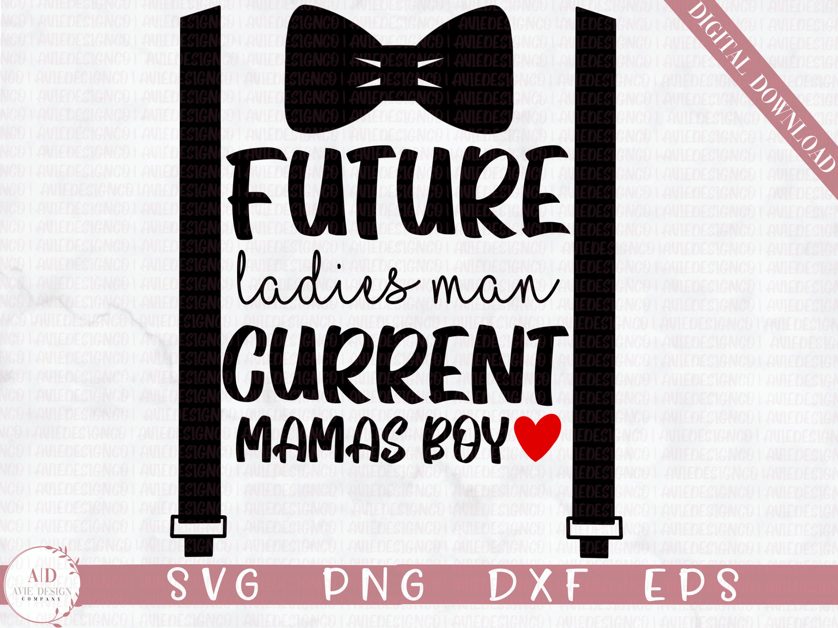 Future Ladies Man Current Mama Boy Svg Baby Boy Svg Baby | Etsy
