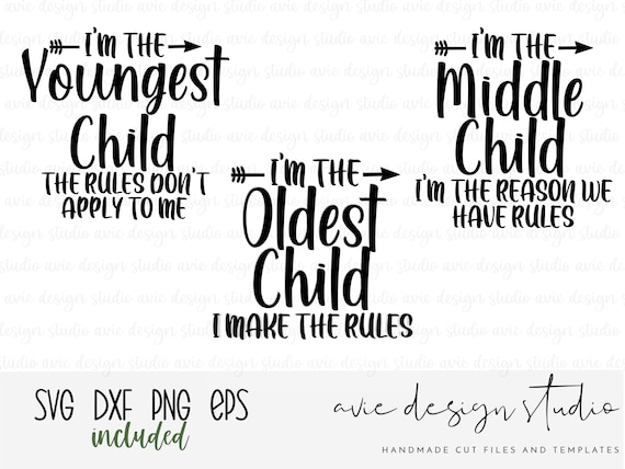 Im the Oldest Child I Make the Rules SVG Youngest Child - Etsy