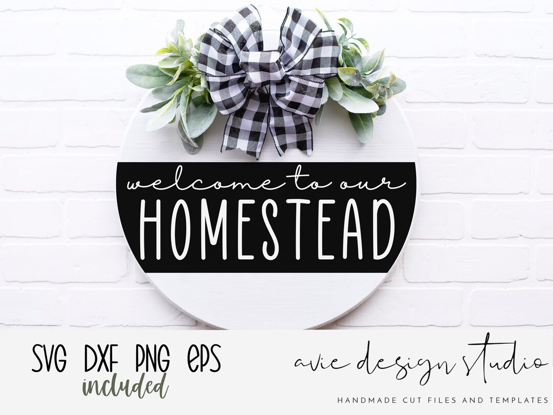 Welcome to Our Homestead Svg | Welcome Sign Svg | Farmhouse Round Sign ...