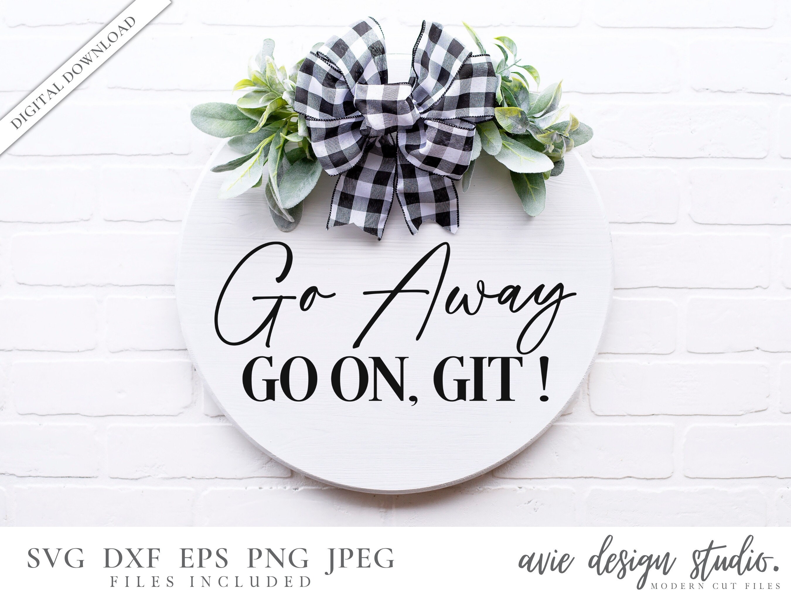 Go Away Svgfunny Sign Svg Farmhouse Sign Svg Door Hanger - Etsy