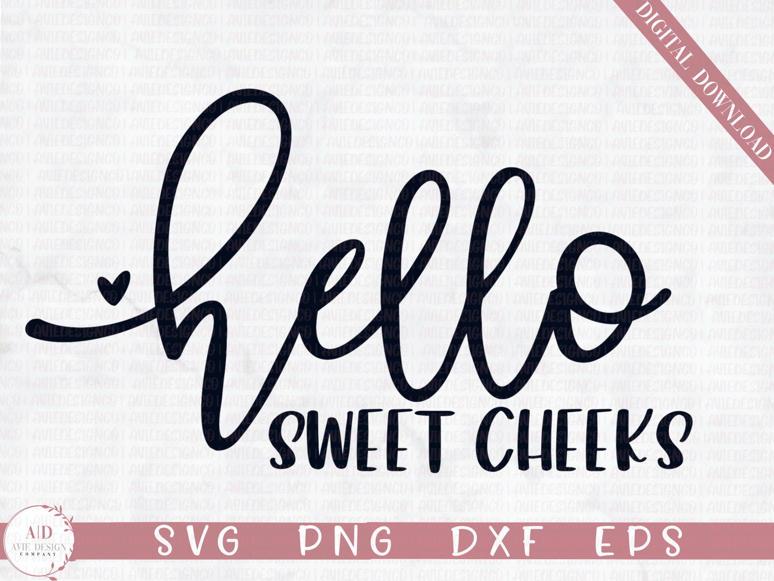 Hello Sweet Cheeks SVG Silhouette File Cricut SVG Cricut | Etsy