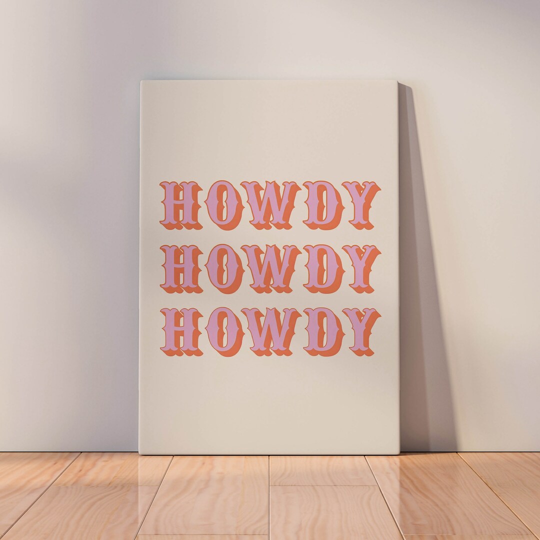 Cute Howdy Wall Art Canvas or Poster Girly Apartment Decor Dorm Poster ...