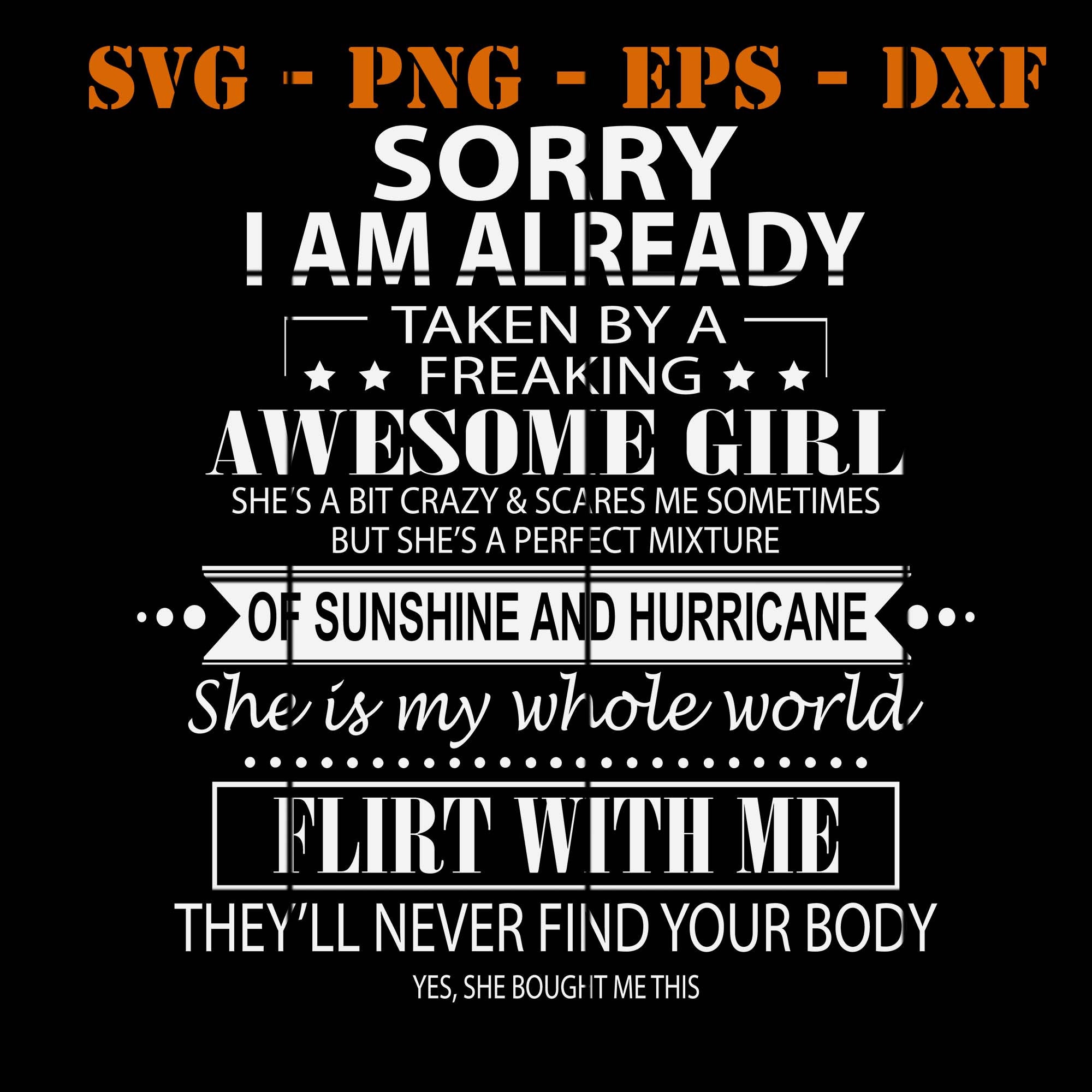 Sorry I Am Already Taken By A Freaking Awesome Girl Svg Png Etsy
