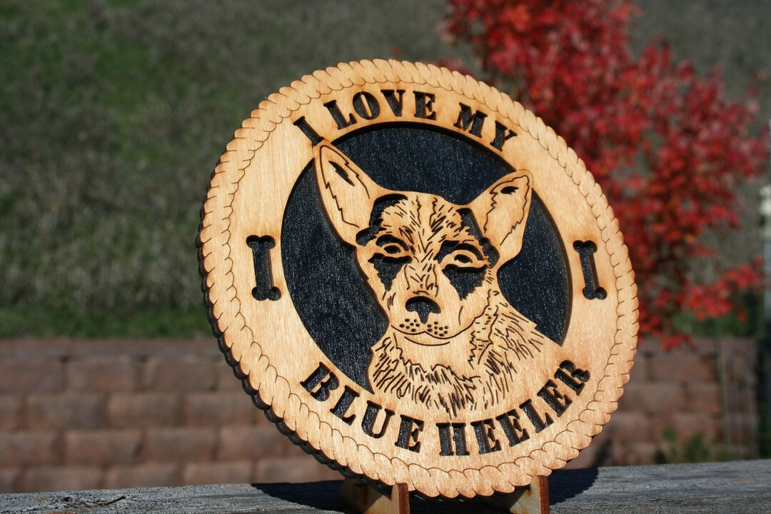 I Love My Blue Heeler - Blue Heeler Dog Art - Blue Heeler House Decor ...