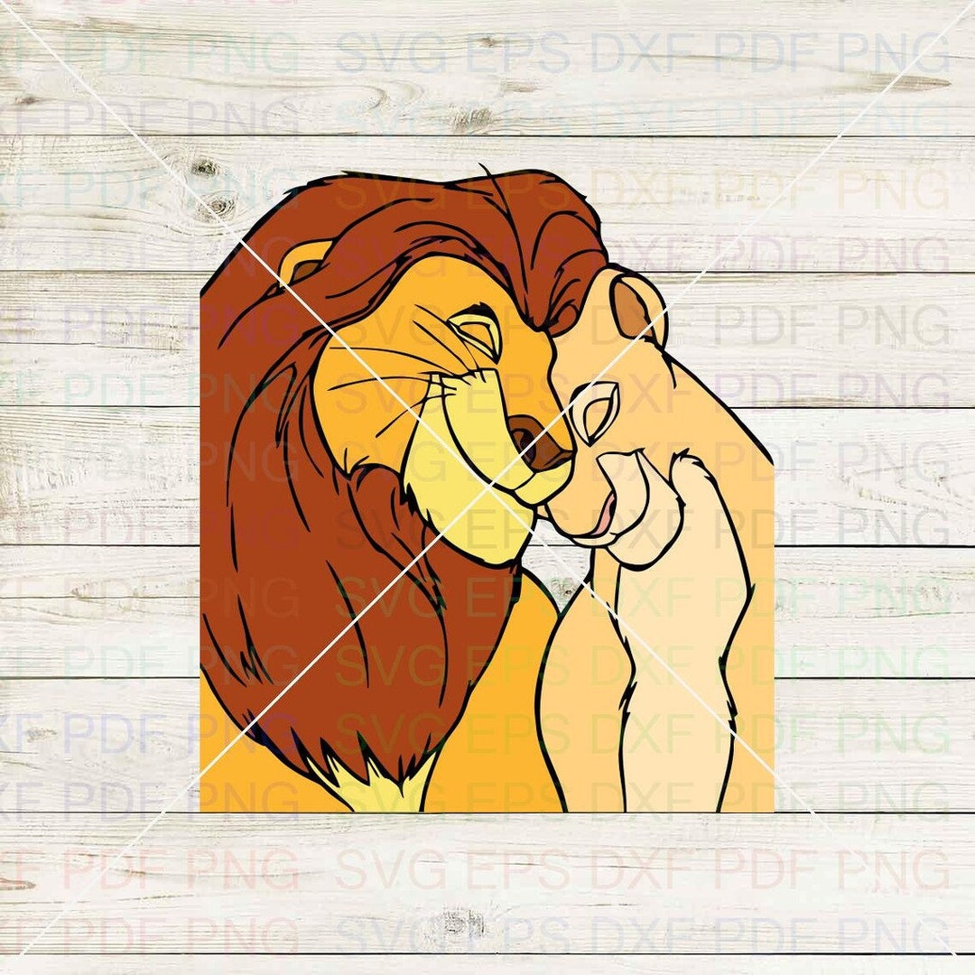 Mufasa_and_sarabi_simba_the_lion_king_009 Svg Dxf Eps Pdf Png, Cricut ...