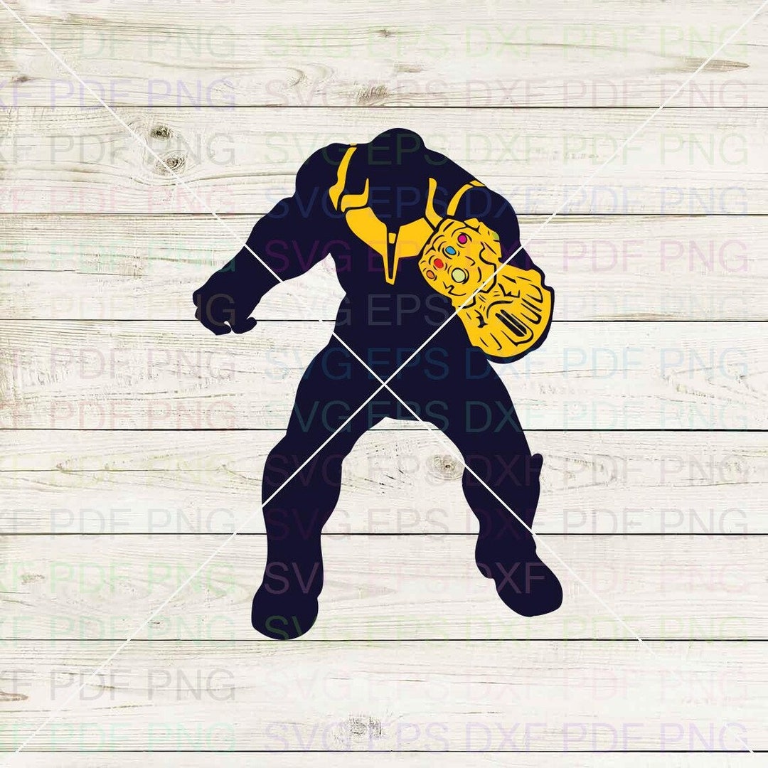 Avengers_thanos_infinity_007 Svg Dxf Eps Pdf Png, Cricut, Cutting File ...