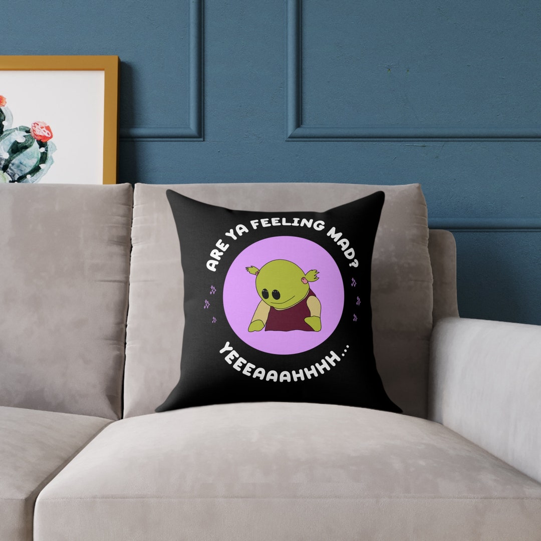 Are You Feeling Mad Pillow Nanalan Pillow Mona Pillow - Etsy