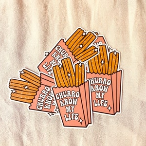 Churros Sticker, Churro Know My Life, Latino, Latina, Mexican Sticker ...
