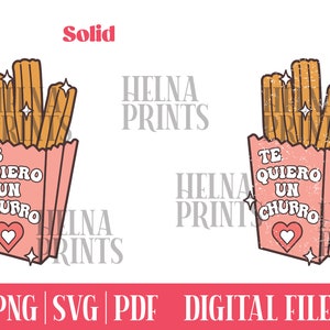 Te Quiero Un Churro SVG PNG PDF Mexican Svg Churro Png, Latina Svg ...