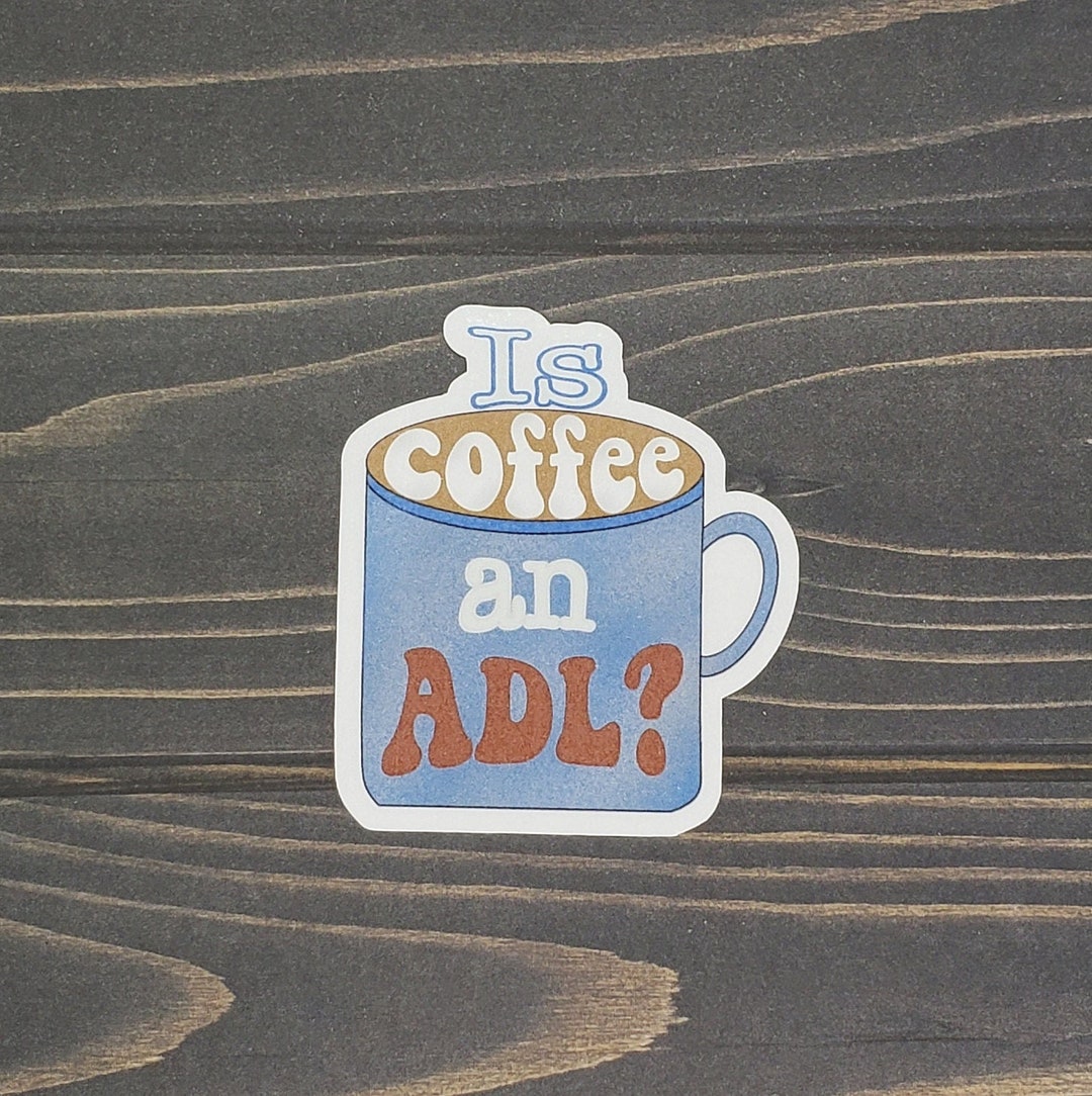Coffee ADL Sticker, Cute Water Resist Decal for Water Bottles and ...