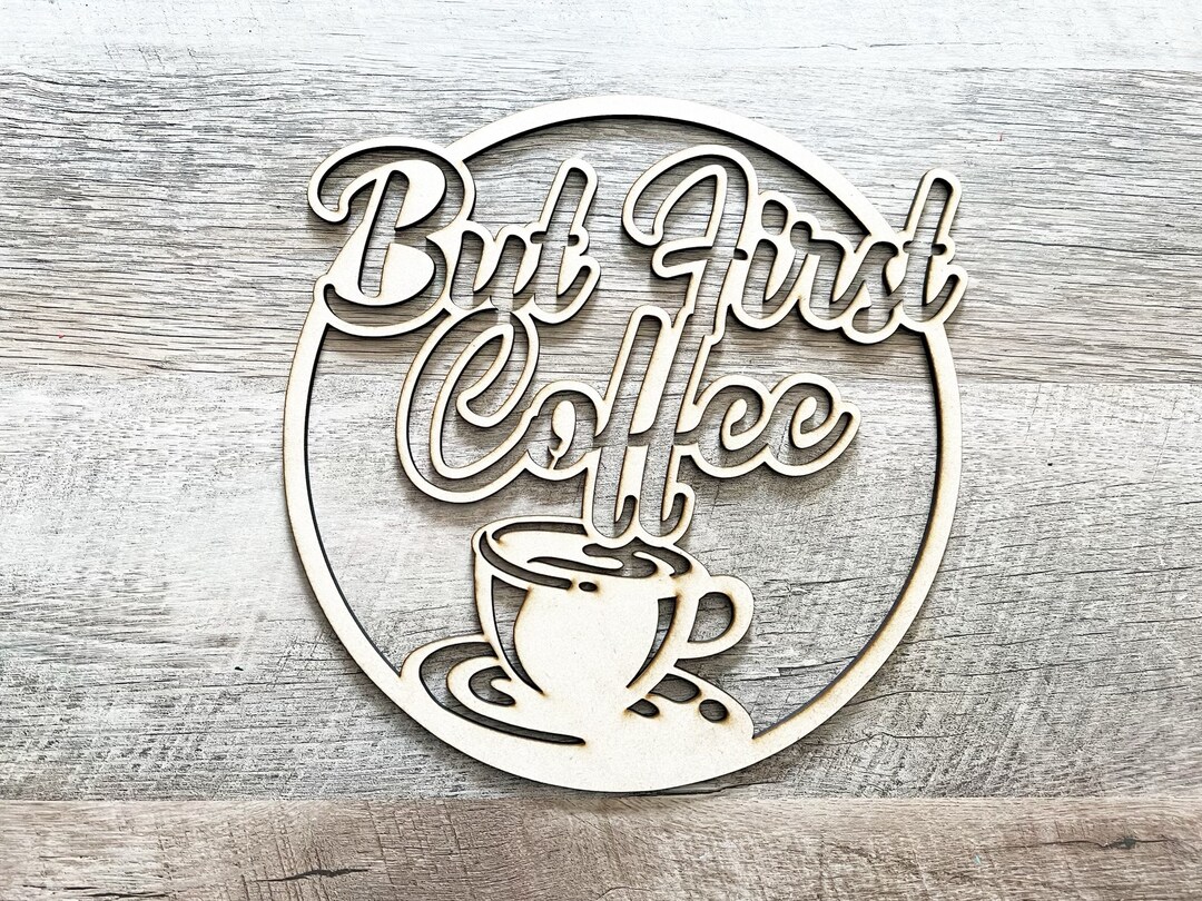 But First Coffee Sign - Etsy