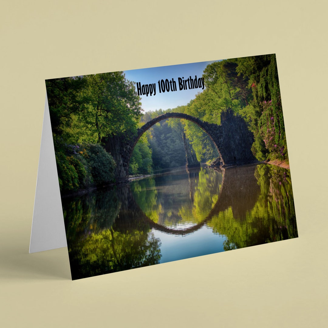 Arch Over River Scenery 100th Birthday Card Beebooh Cards Can Supply ...