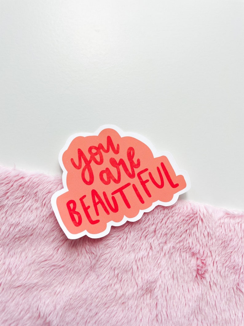 You Are Beautiful Sticker/ Weatherproof Sticker/2 Inch Stickers ...