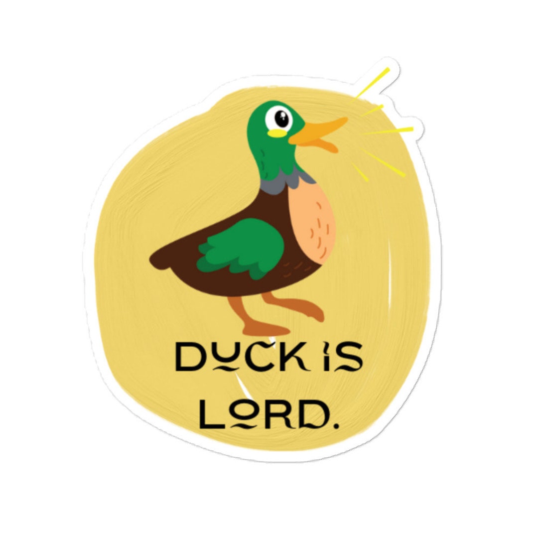 Duck is Lord Sticker - Etsy