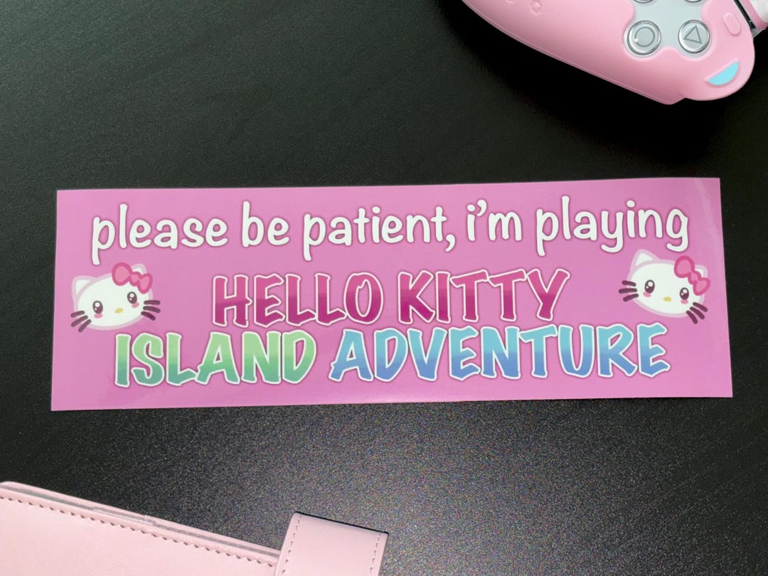 Please Be Patient I'm Playing Hello Kitty Bumper Sticker | Hkia ...