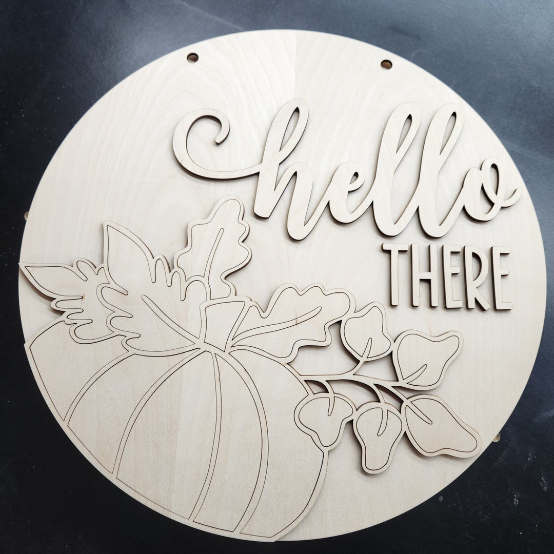 Wood 'hello There Pumpkin' Door Hanger Blank: DIY Laser Cut Birch Sign ...