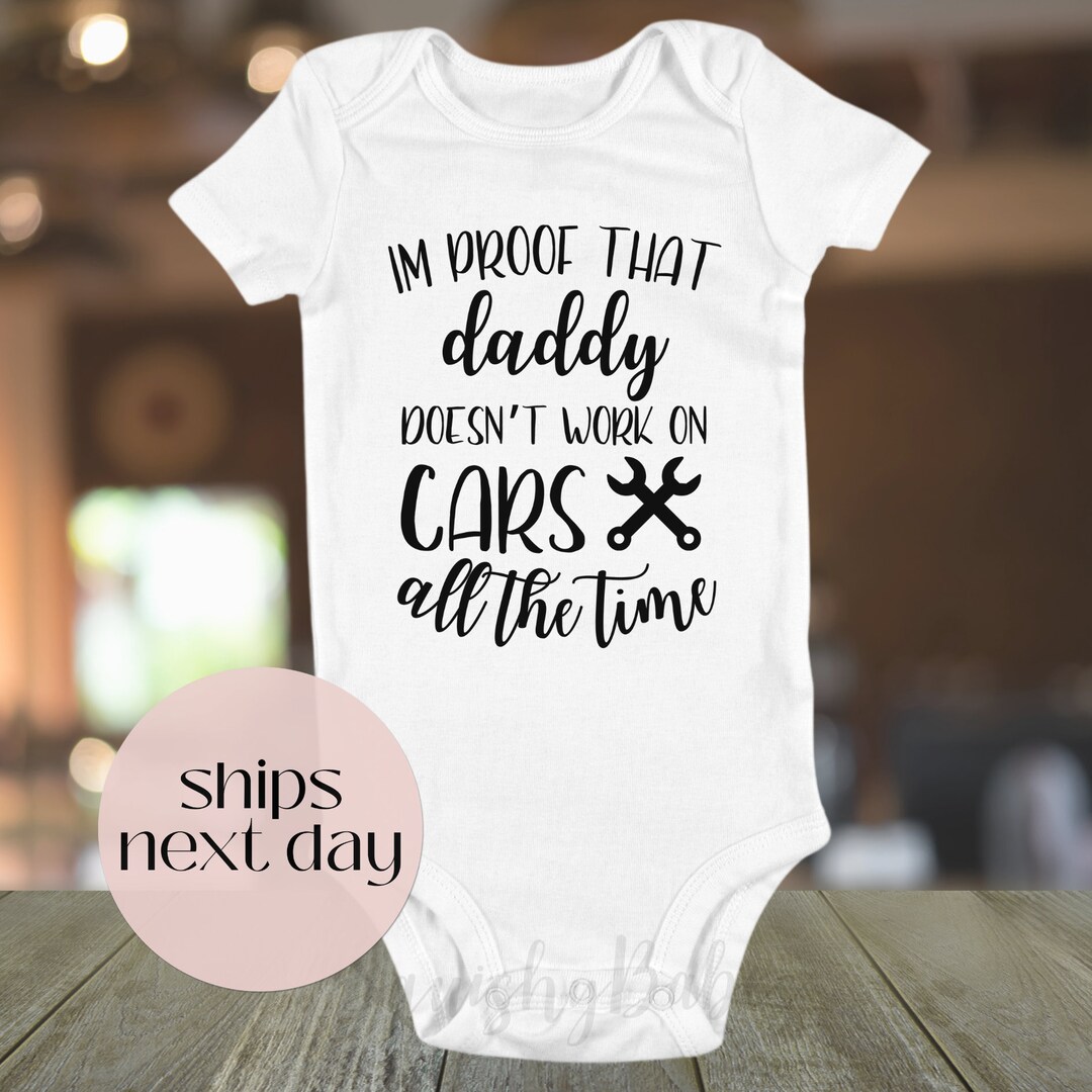 I'm Proof That Daddy Doesn't Work on Cars All the Time Vinyl Baby ...