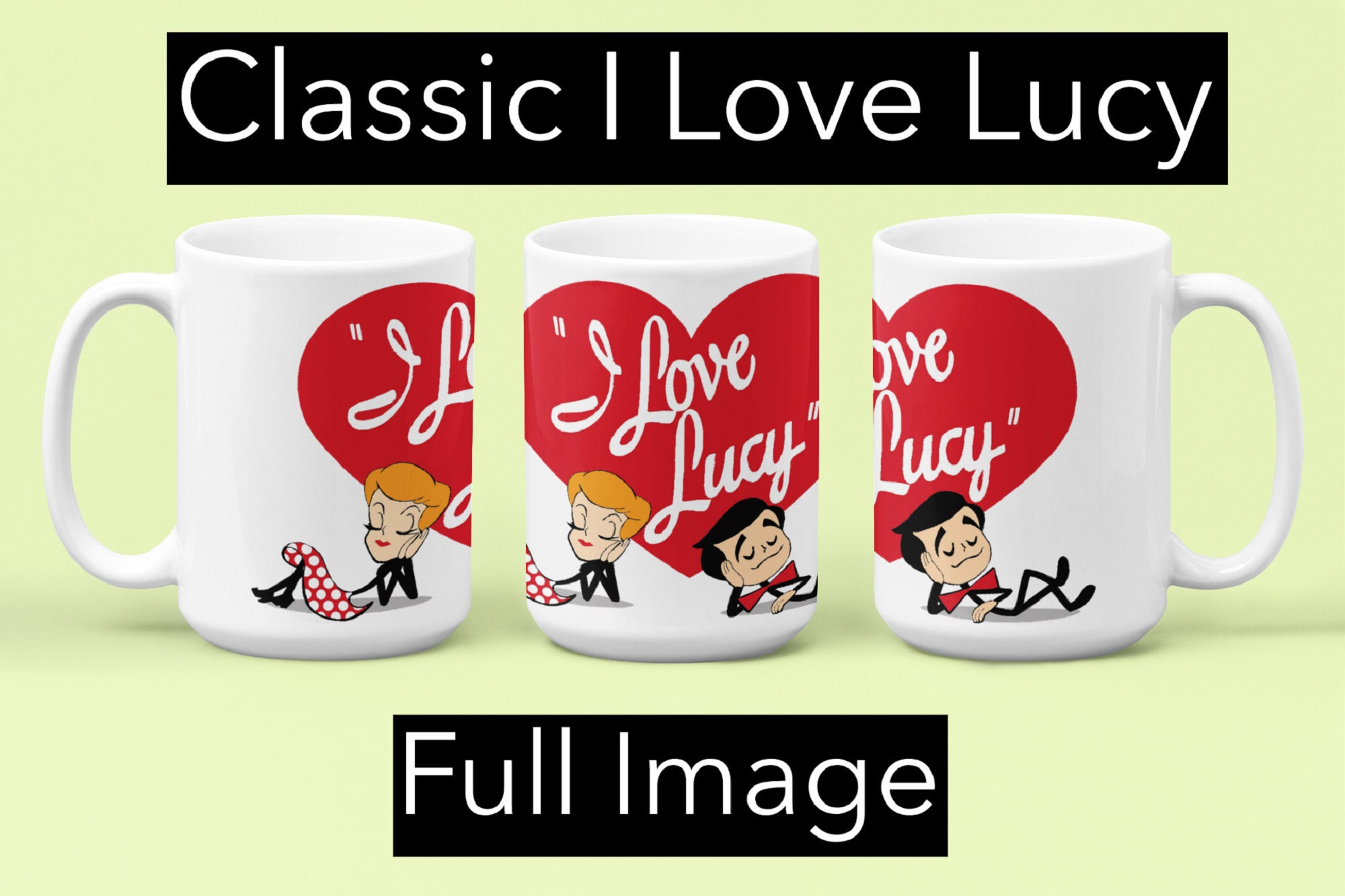 Classic I Love Lucy Heart Logo High Definition Full Image Print 15oz ...