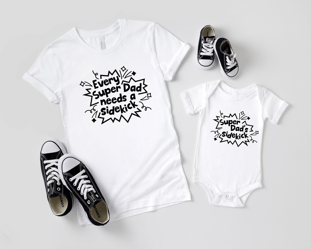 Every Super Dad Needs A Sidekick, Father and Son Shirt, Sidekick Shirt ...