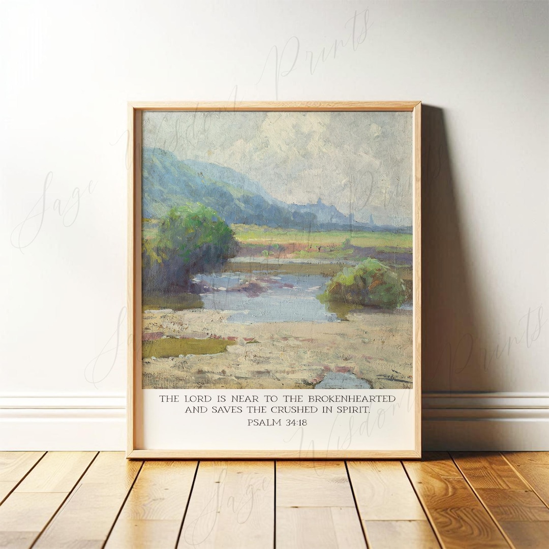 Psalm 34 Print | the Lord is Near to the Brokenhearted | Grief, Loss ...
