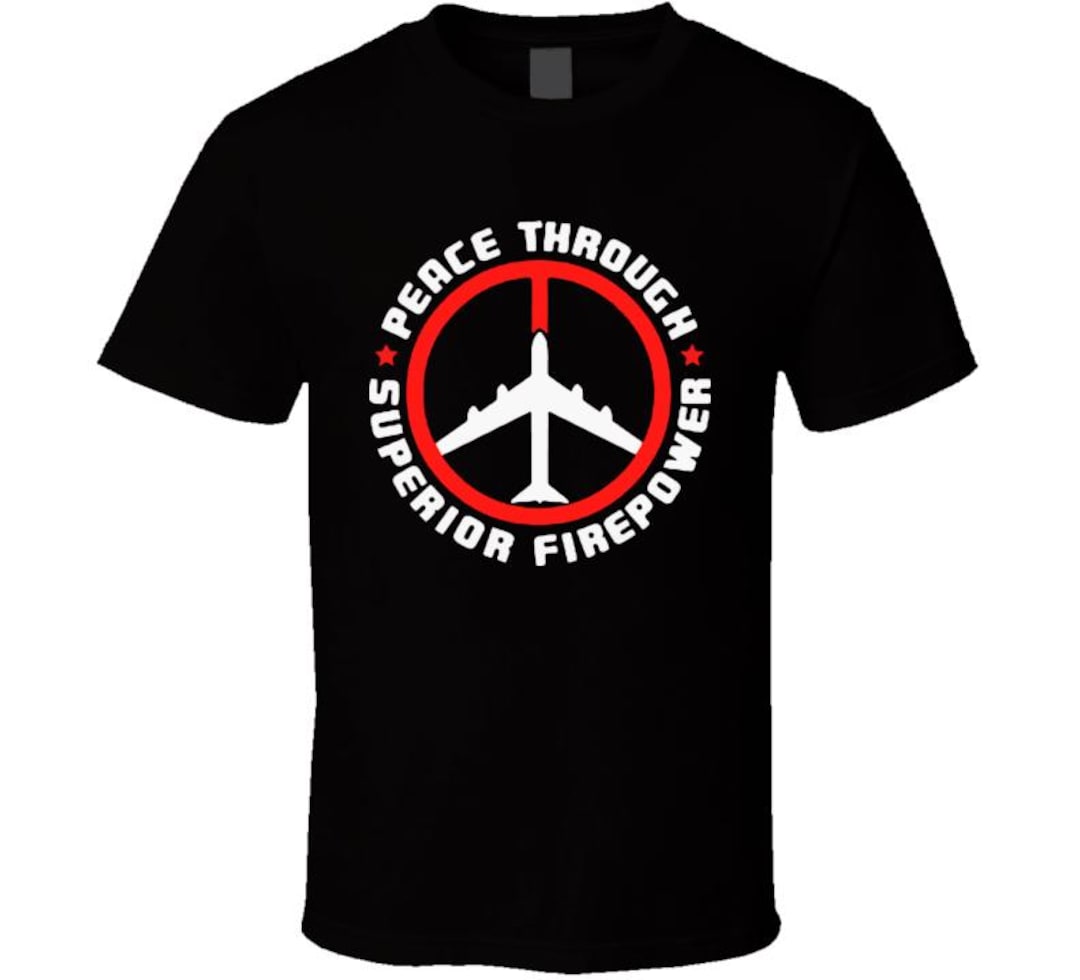 Peace Through Superior Firepower T Shirt - Etsy