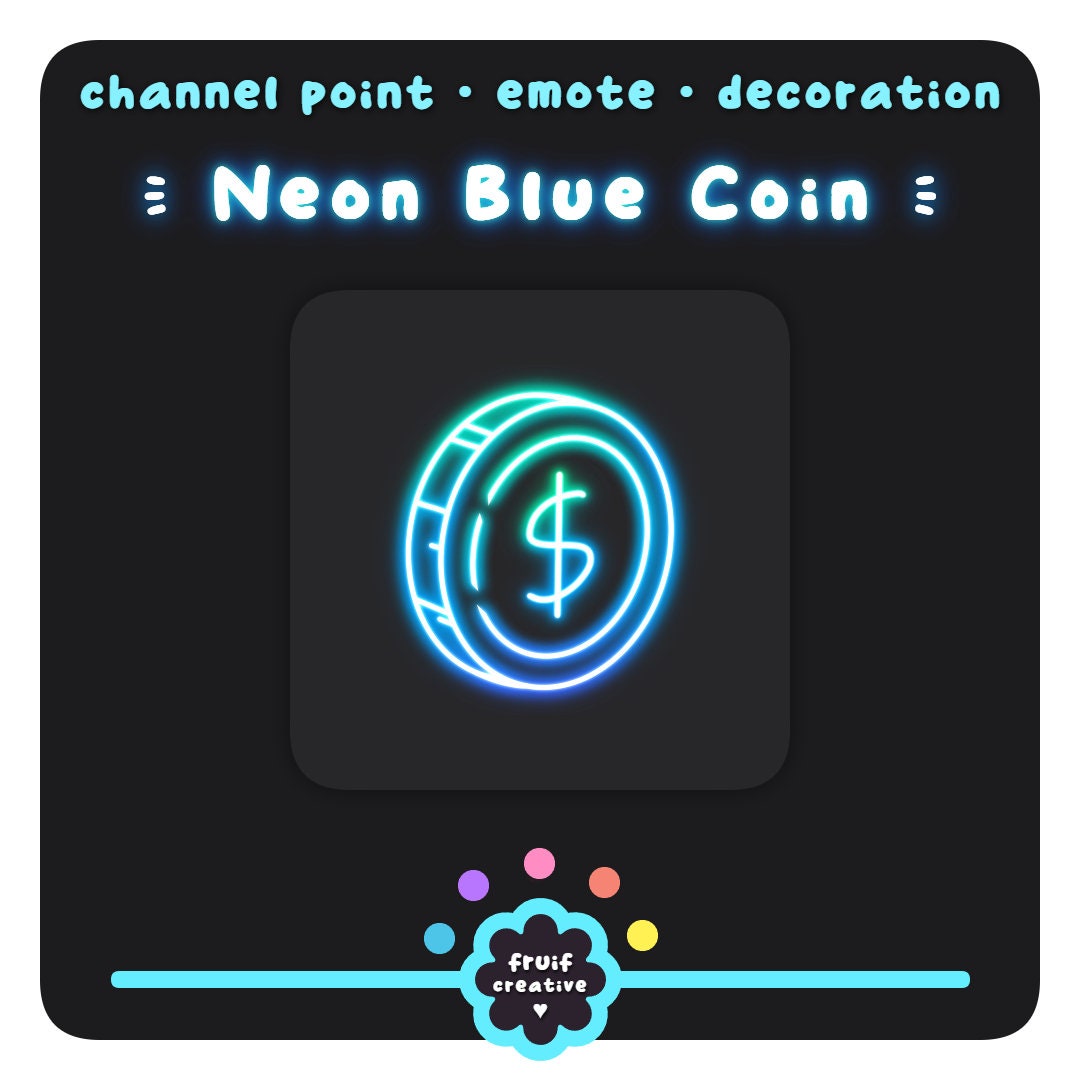 Twitch Channel Point Neon Coin Blue Stream Decoration Emote Dollar ...
