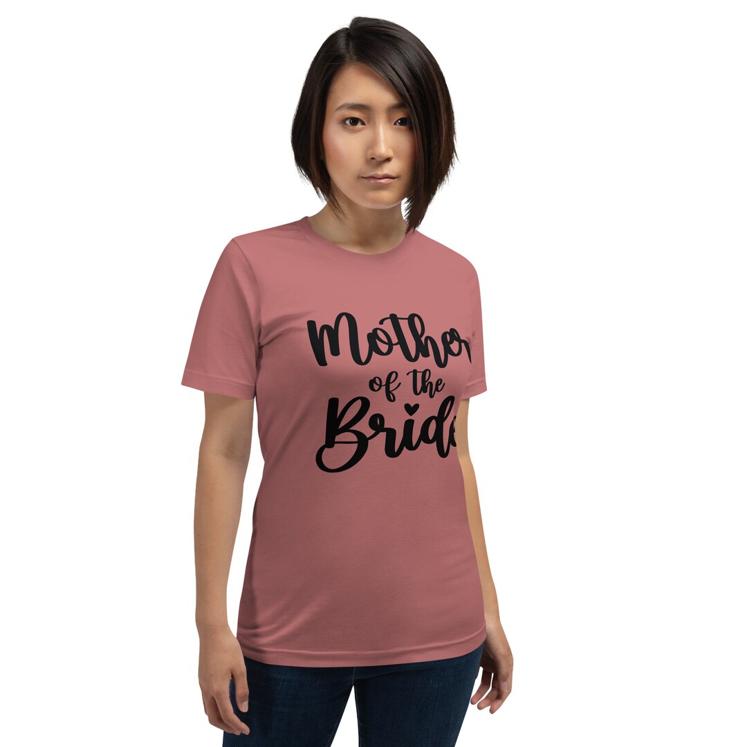 Mother of the Bride Unisex Shirt for Wedding, Bride Gift for Mother ...