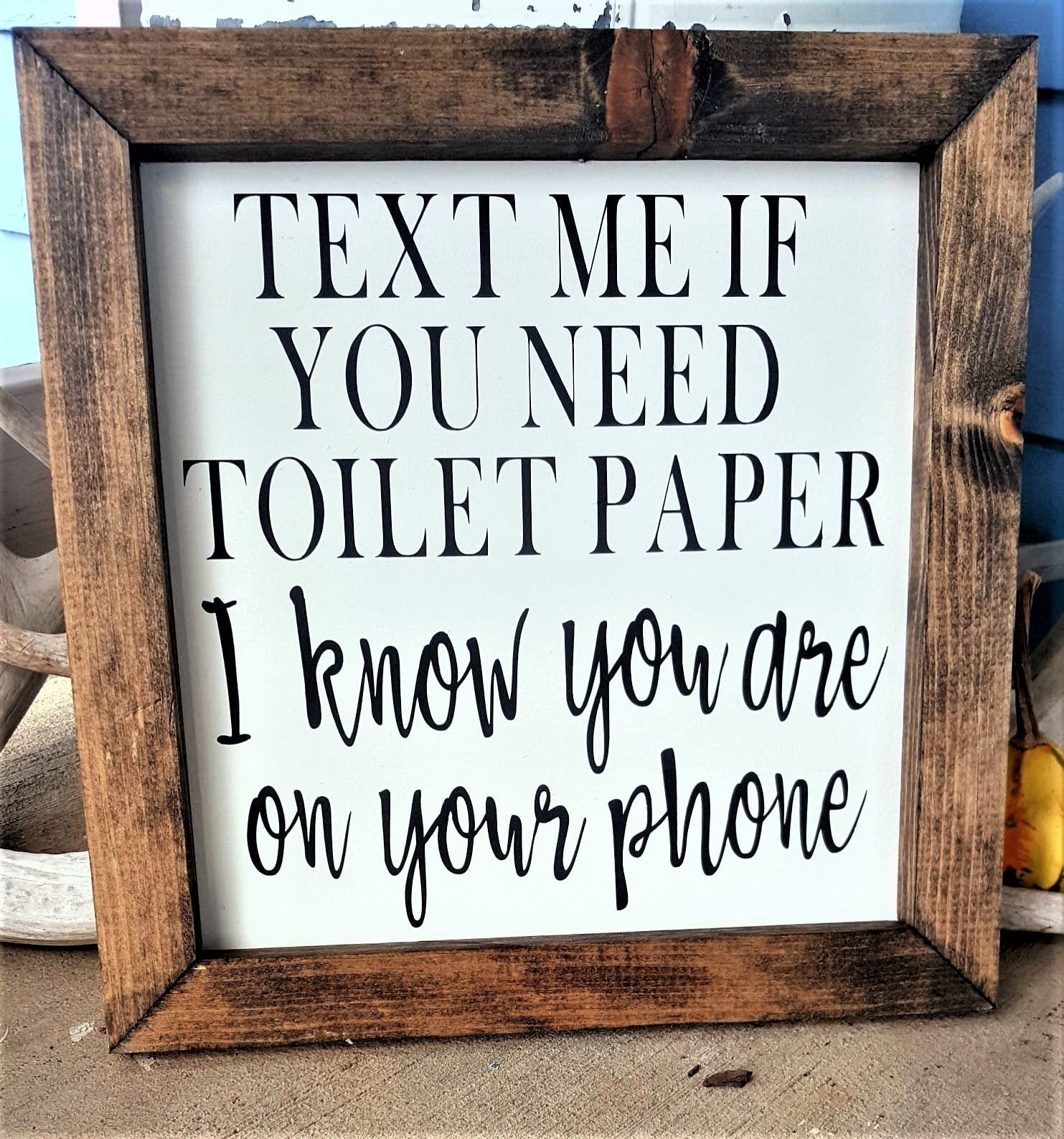 Text Me If You Need Toilet Paper | Bathroom Sign | Framed Wooden Sign ...