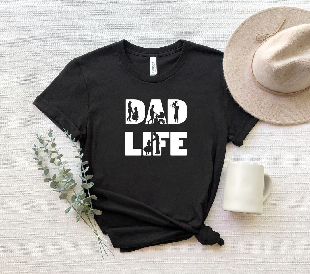 Dad Life Shirt, Dad Life T-shirt, Father's Day Shirt, Gift for Daddy ...