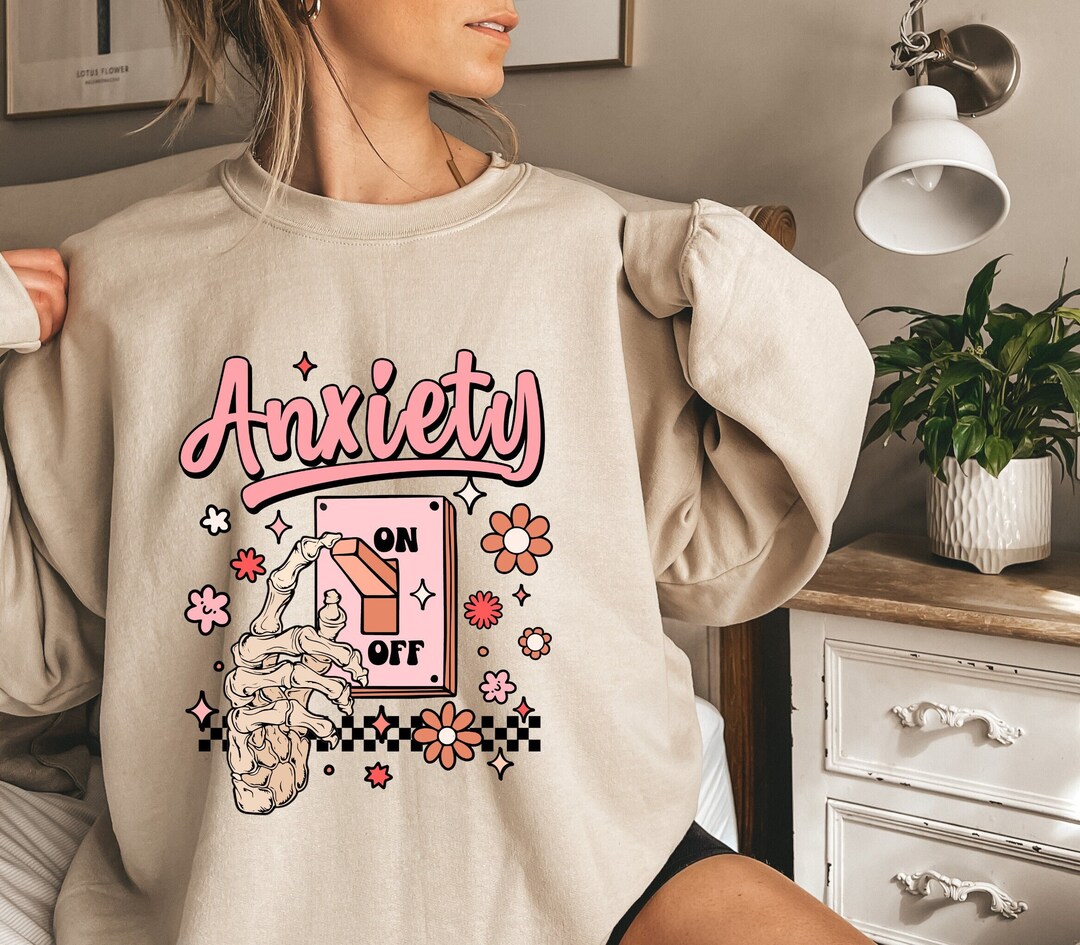 Anxiety on off Switch Sweatshirt, Anxiety on Sweater, Funny Anxiety ...